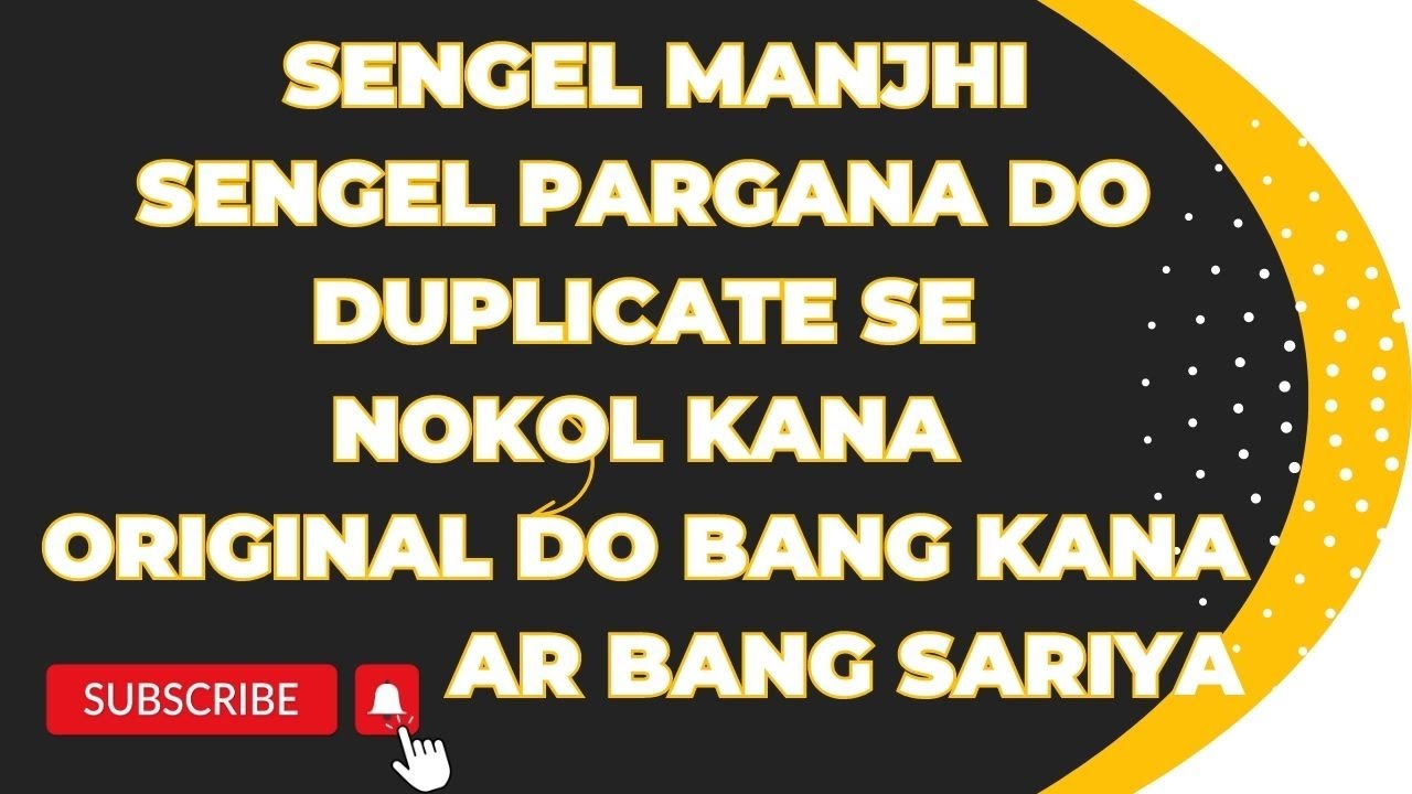 Part-2 Sengel Manjhi Sengel Pargan do copy se nokol kana original do ...