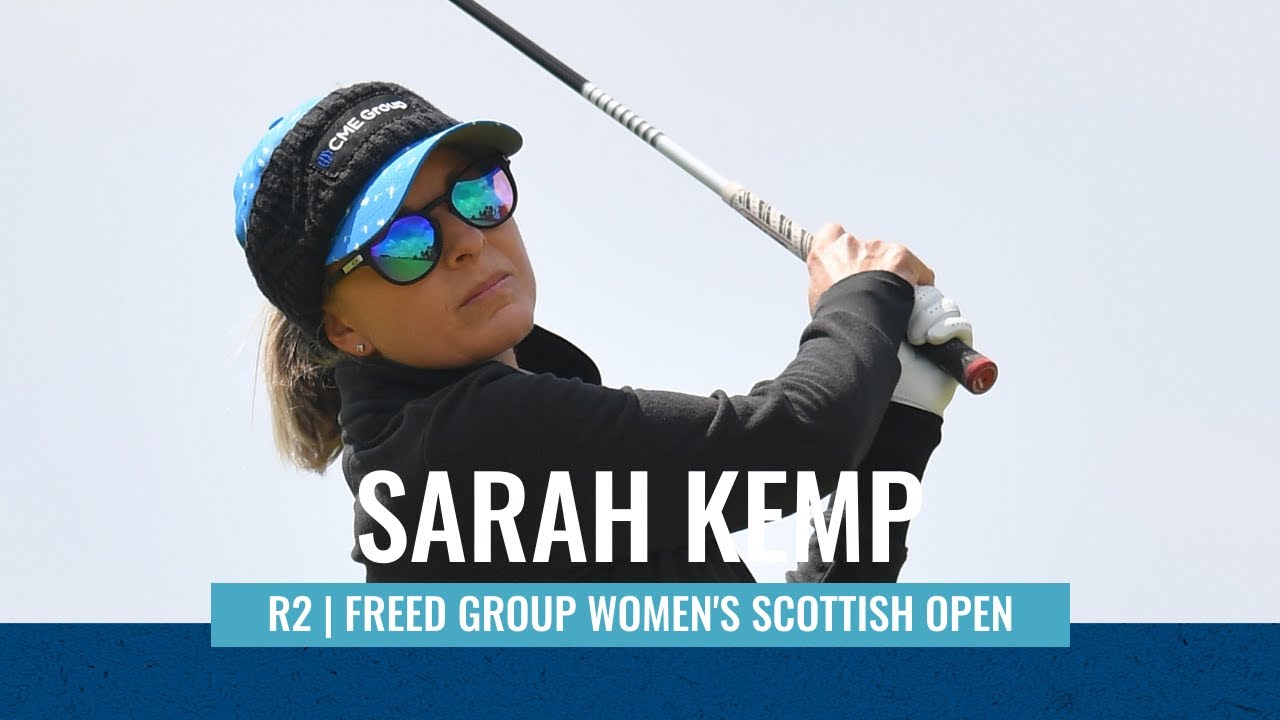 Sarah Kemp shoots a -4 (68) on Day 2 | FREED GROUP Women's Scottish ...