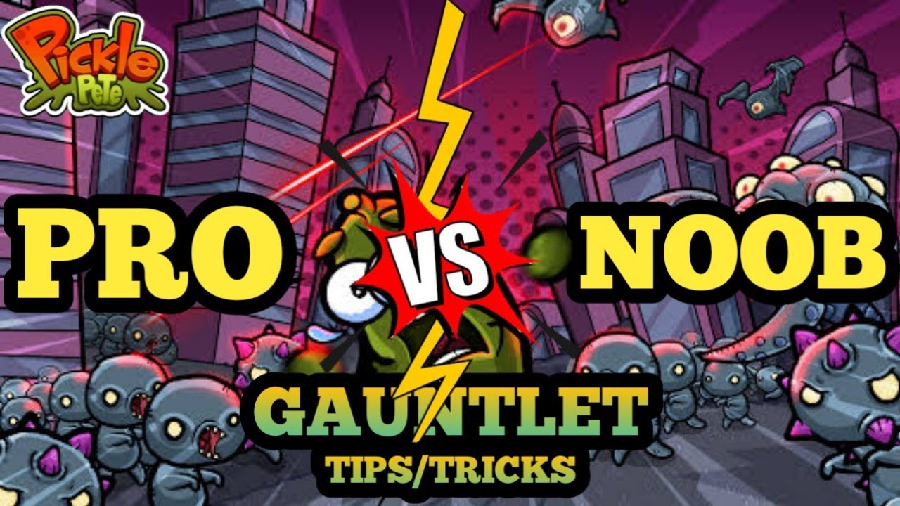 GAUNTLET PRO VS NOOB TIPS and TRICKS - Pickle Pete: Survivor - YouTube