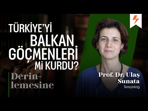 Türkiye'yi Balkan Göçmenleri Mi Kurdu? | Derinlemesine - Prof. Dr. Ulaş Sunata