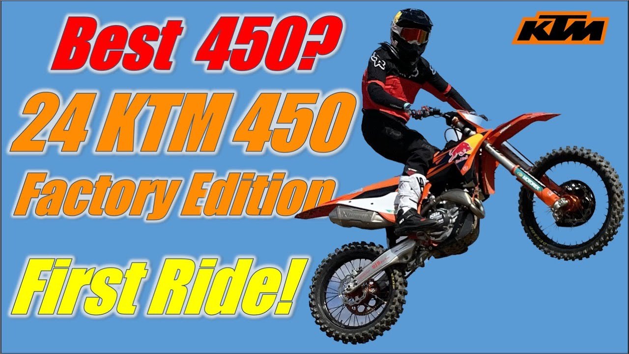 2024.5 KTM 450 Factory Edition First Ride Impressions - YouTube