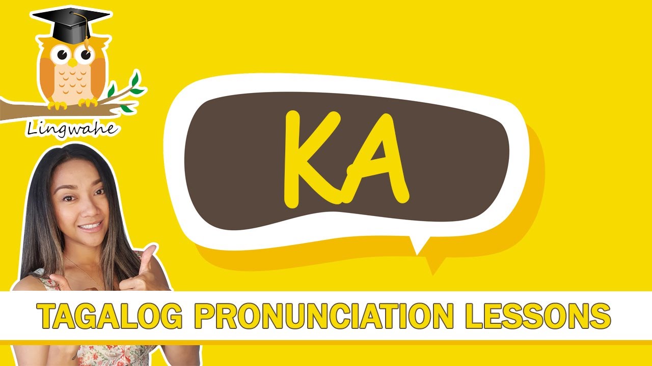 Tagalog Pronunciation: Ka [ABAKADA] - YouTube