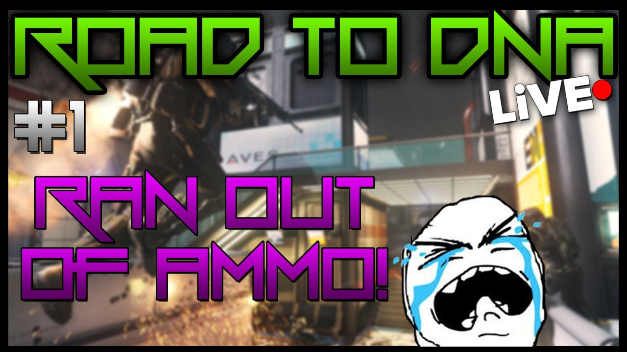 RAN OUT OF AMMO..UGH! ★ CoD: AW - Road to DNA Bomb - LiVE! #1 (Advanced ...