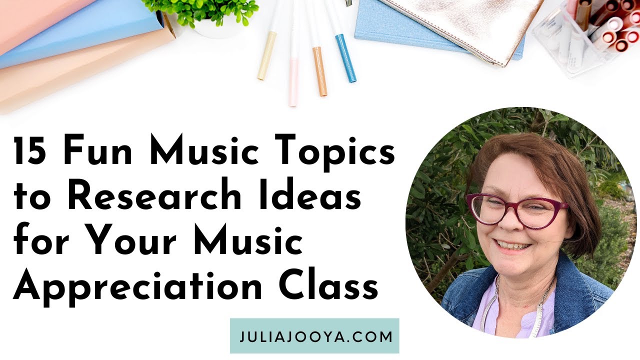 15 Fun Music Topics To Research Ideas For Your Music Appreciation Class 15-fun-music-topics-to-research-ideas-for-your-music-appreciation-class