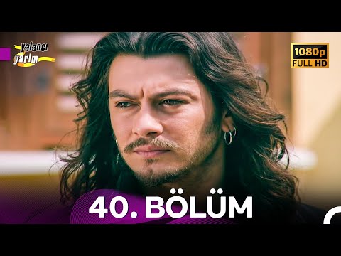 Yalancı Yarim 40. Bölüm - İyileştirilmiş Görüntü (FULL HD)