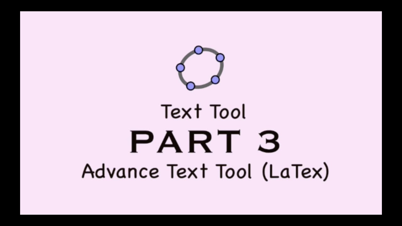 Tetx Tool Part 3|Tutorial GeoGebra Advanced Text Tool - YouTube