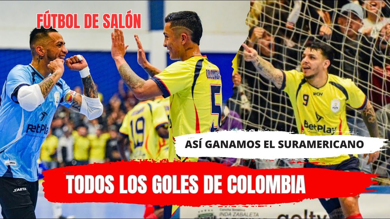 Todos los Goles de Colombia en el Suramericano de Futsal en Sopó - YouTube