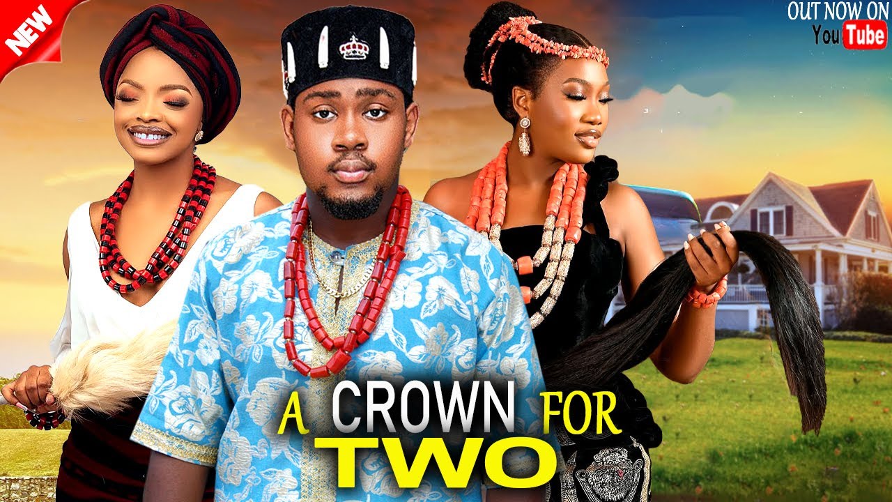 A CROWN FOR TWO - CLINTON JOSHUA, CHINENYE NNEBE, OMECHE OKO latest ...