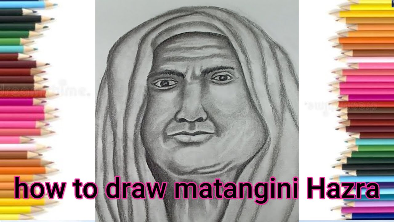 matangini Hazra//how to draw matangini Hazra//কিভাবে পেন্সিল দিয়ে ...