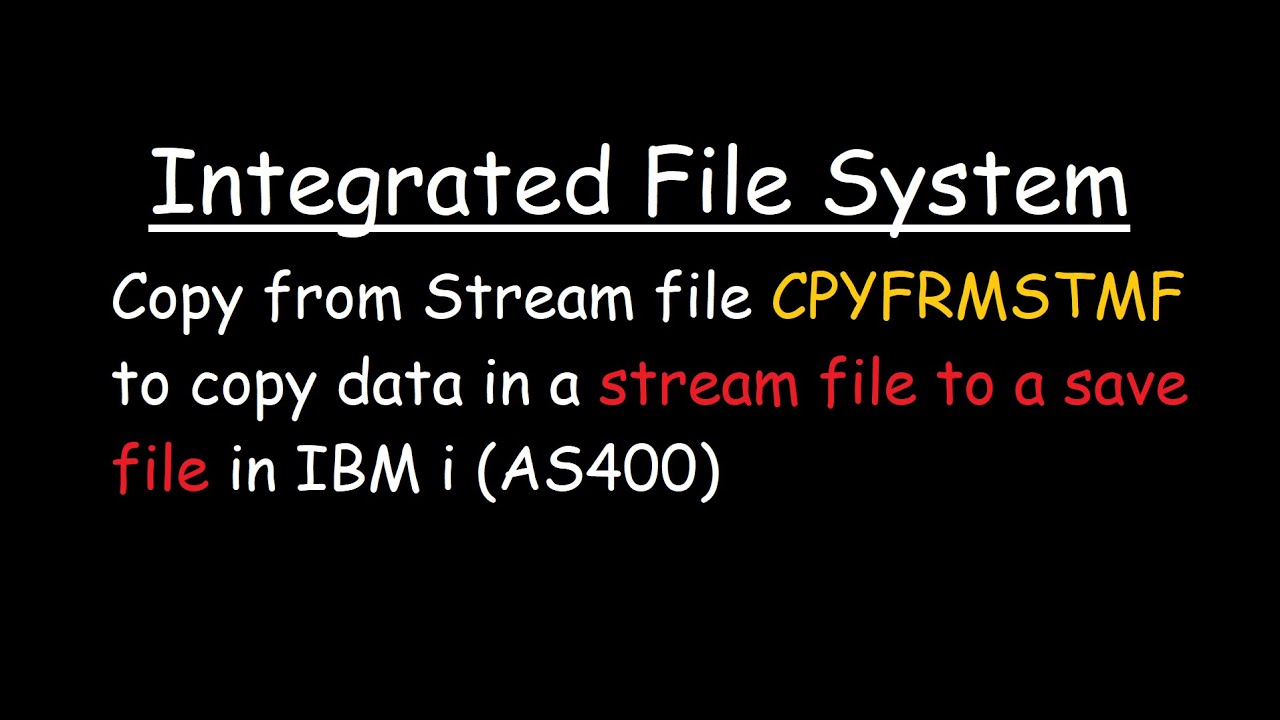 Copy from Stream file CPYFRMSTMF to copy data in a stream file to a ...