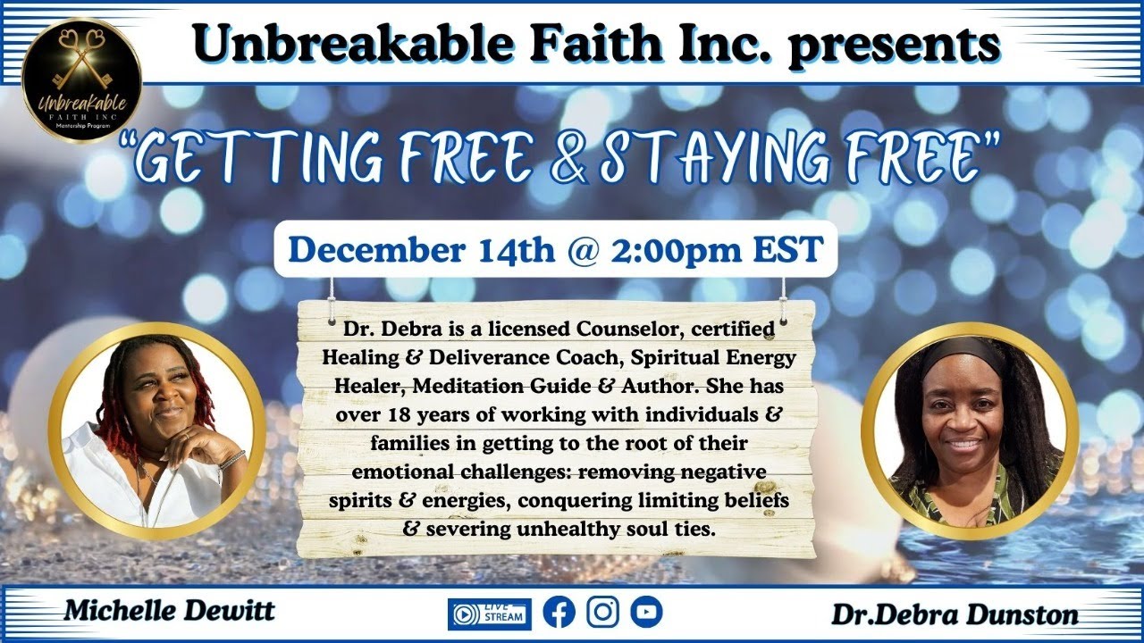"Getting Free & Staying Free" with special guest Dr. Debra Dunston ...