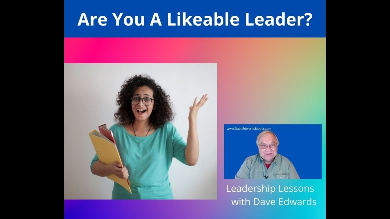 Are You A Likeable Leader? - YouTube