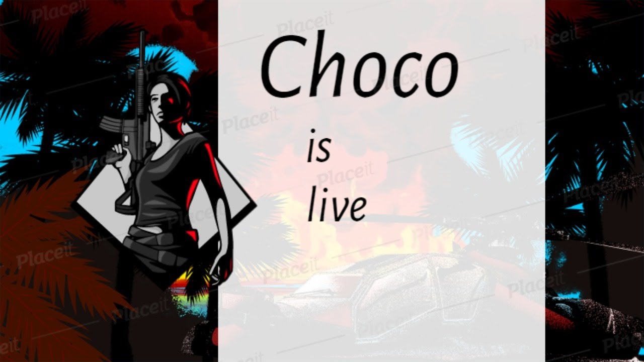 CHOCO IS LIVE - YouTube