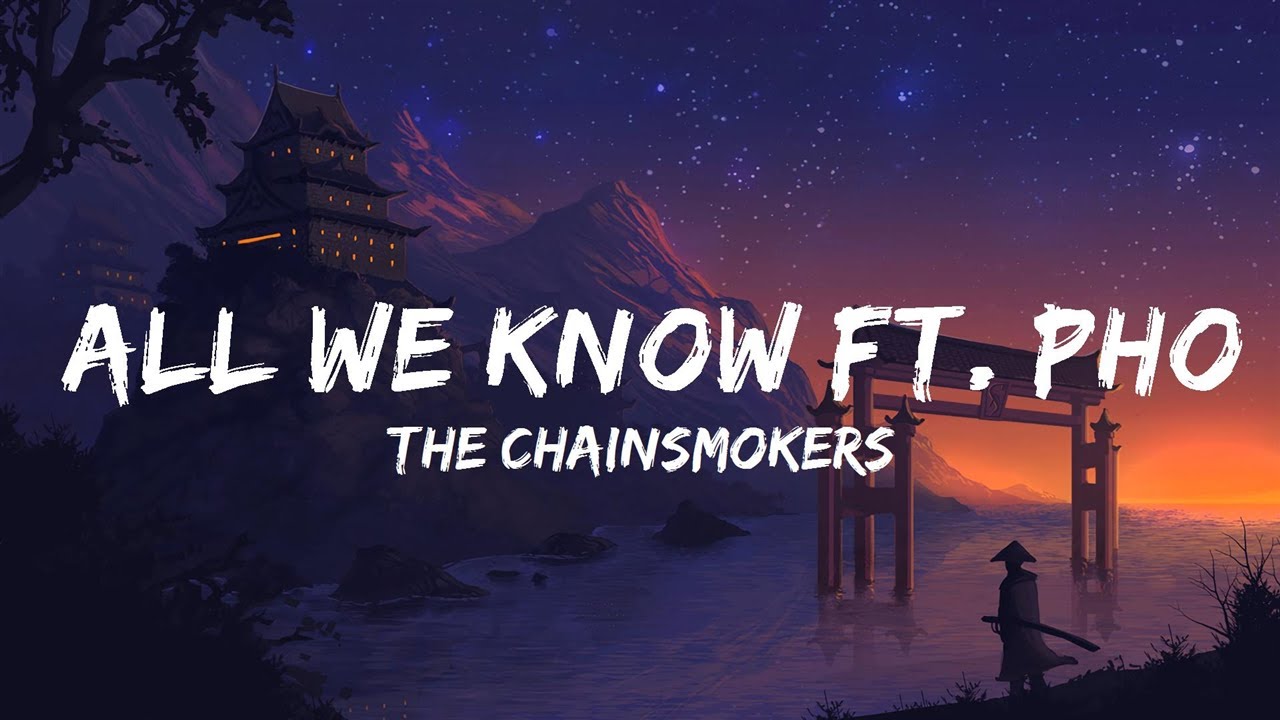 The Chainsmokers - All We Know ft. Phoebe Ryan | Lyrics Video (Official ...