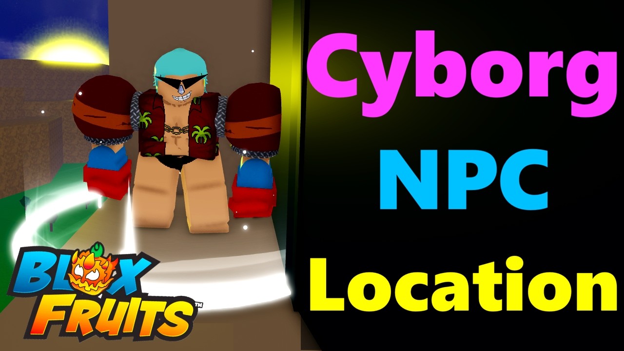 Where is Cyborg NPC in Blox Fruits & How to talk to Cyborg #bloxfruits ...