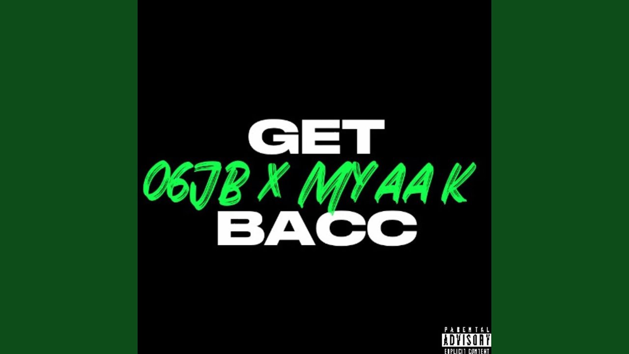 Get Bacc (feat. Myaa K) - YouTube