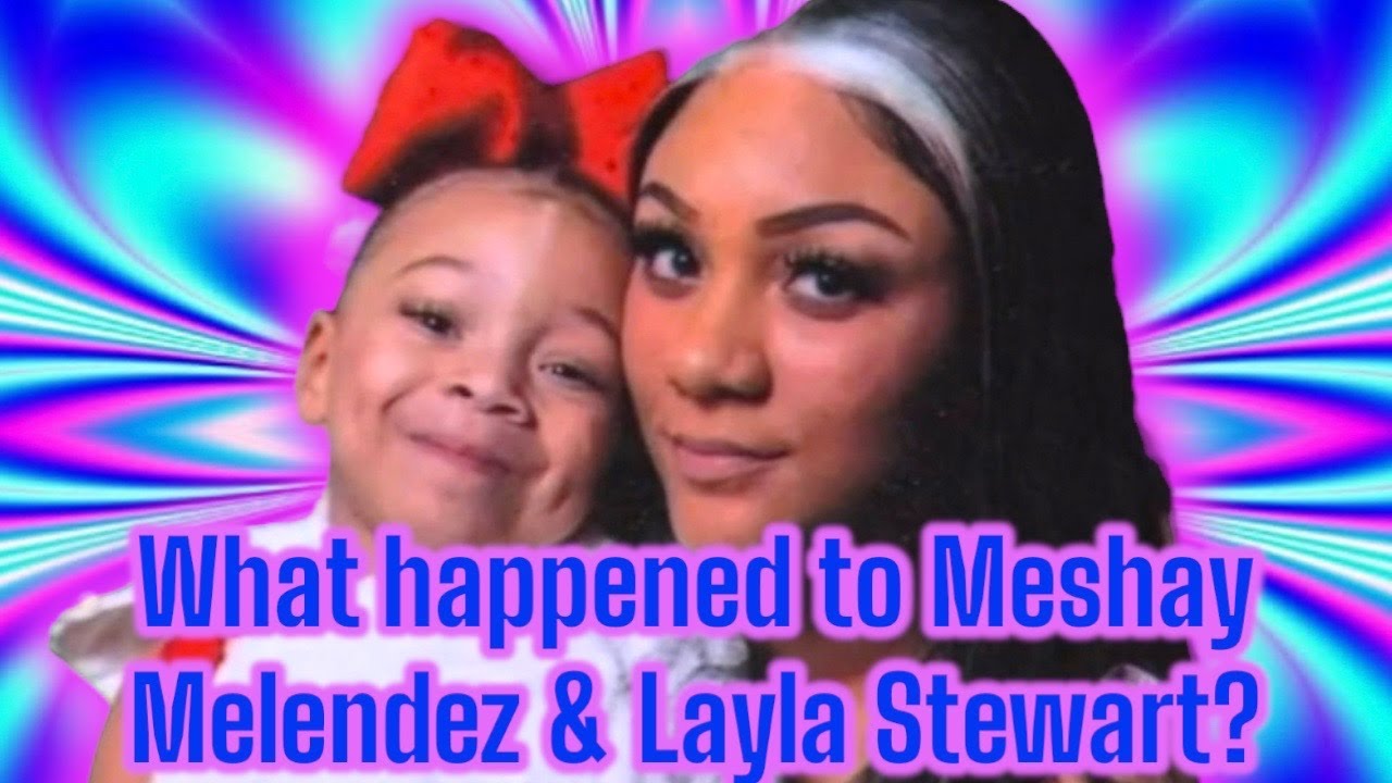 The Heartbreaking Story of Meshay Melendez and her 7YO Daughter, Layla ...