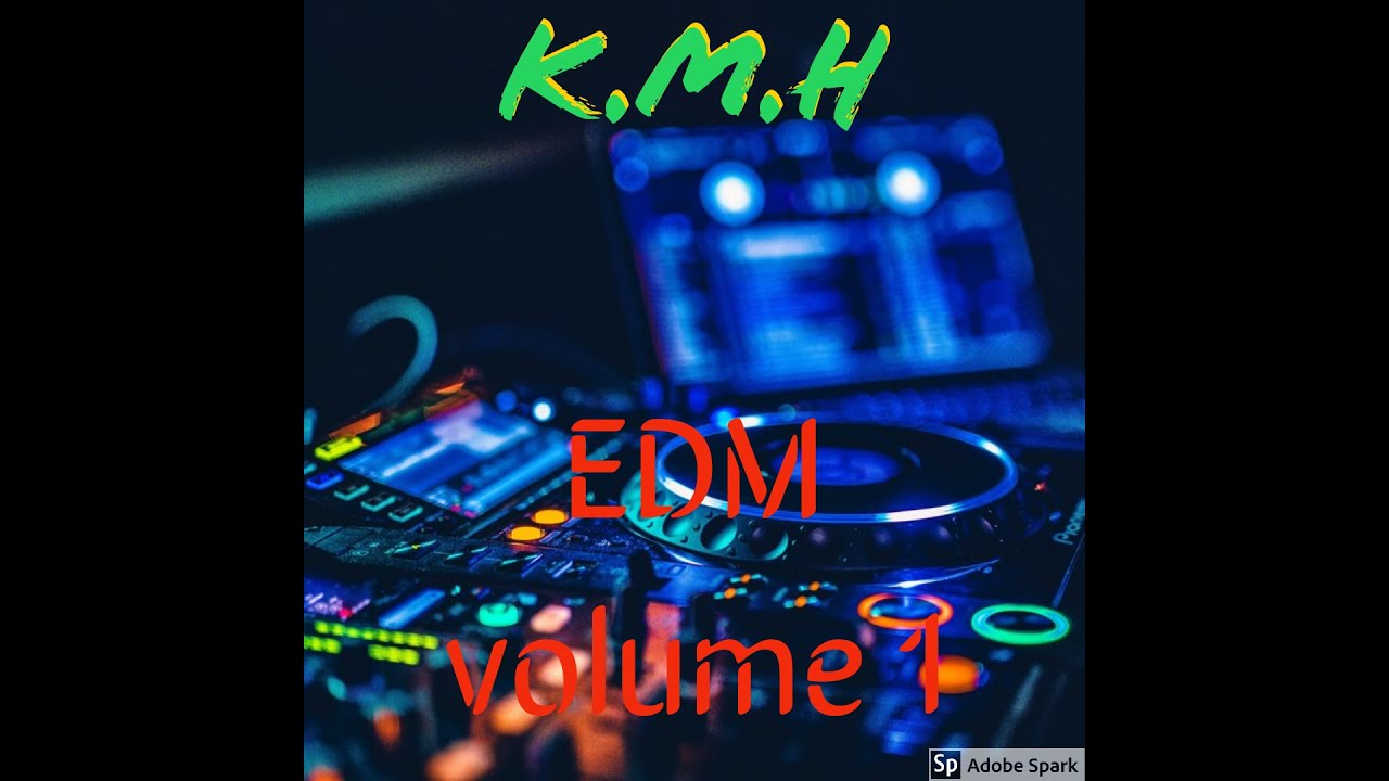 K.M.H ((Volume 1 EDM)) 2020 - YouTube