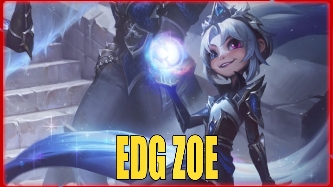Nuevo Skin - EDG Zoe 1350RP Parche 12.9 - YouTube
