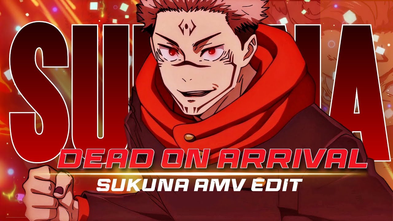 Sukuna - Dead On Arrival [AMV/EDIT]🔥 - YouTube