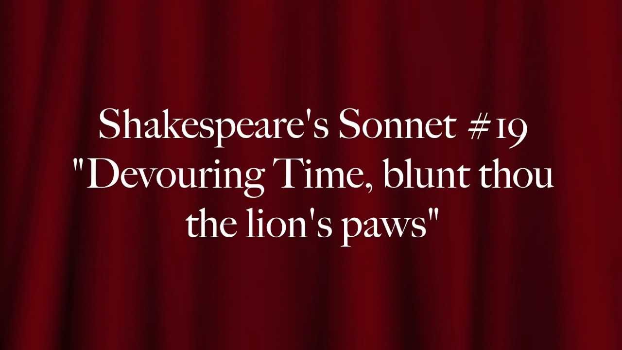 Shakespeare's Sonnet #19: "Devouring Time, blunt thou the lion's paws ...