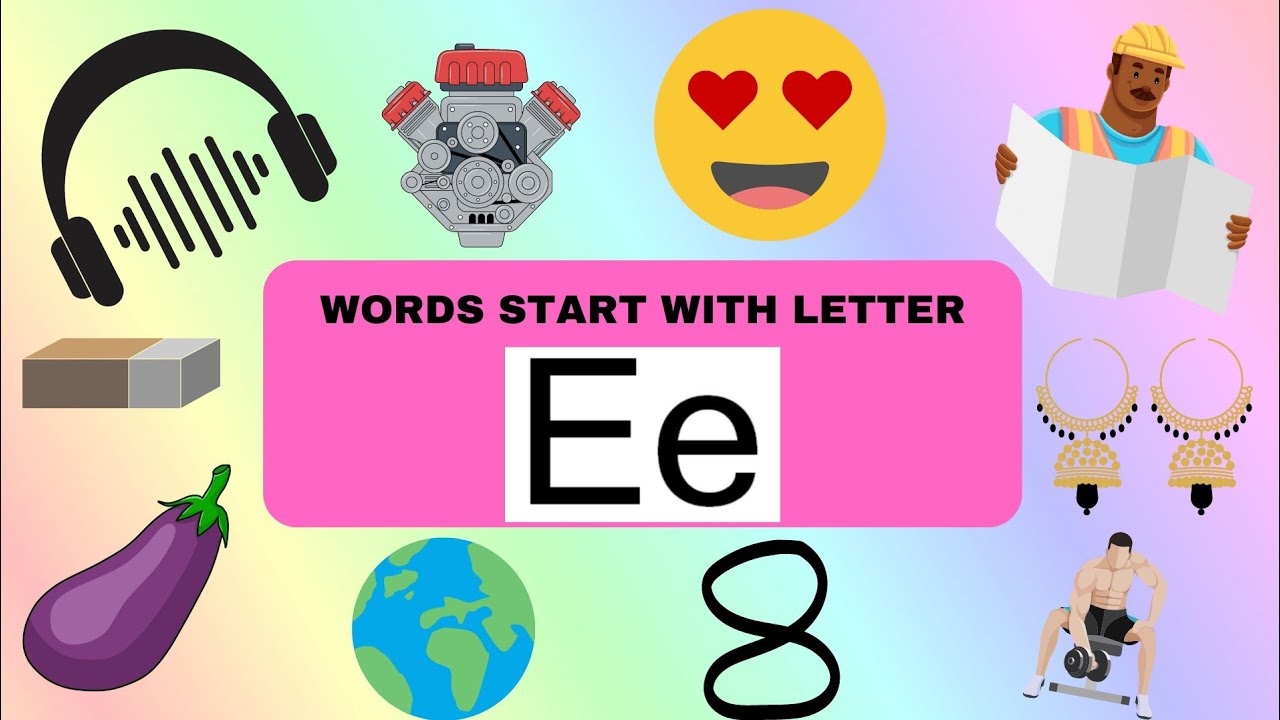 Letter Ee words for kids | Words start with letter Ee | Ee words - YouTube