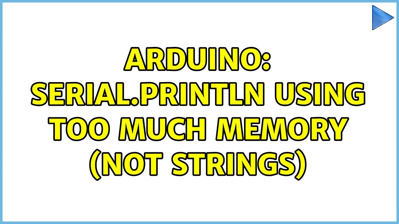 Arduino: Serial.println using too much memory (not Strings) - YouTube