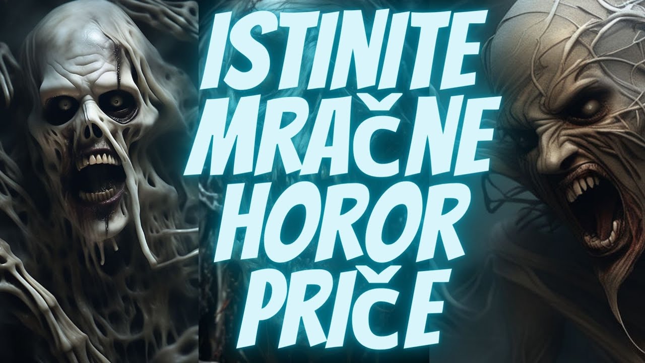 ISTINITE MRAČNE HOROR PRIČE - YouTube