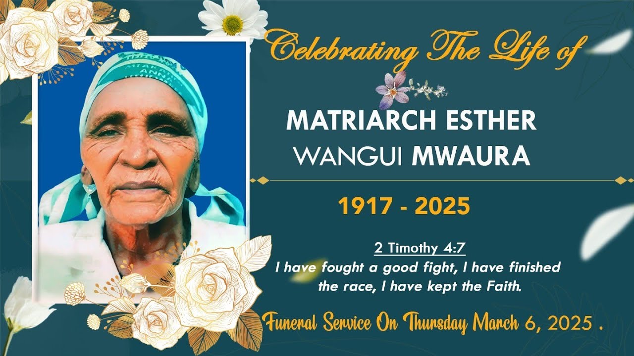 Celebrating the life of Matriarch Esther Wangui Mwaura. - YouTube