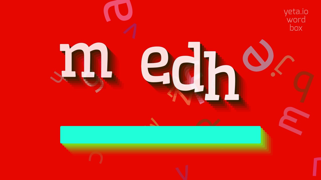 How to say "medh"! (High Quality Voices) - YouTube