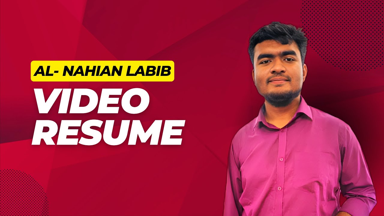 Video Resume of AL- Nahian Labib | Daffodil International University ...
