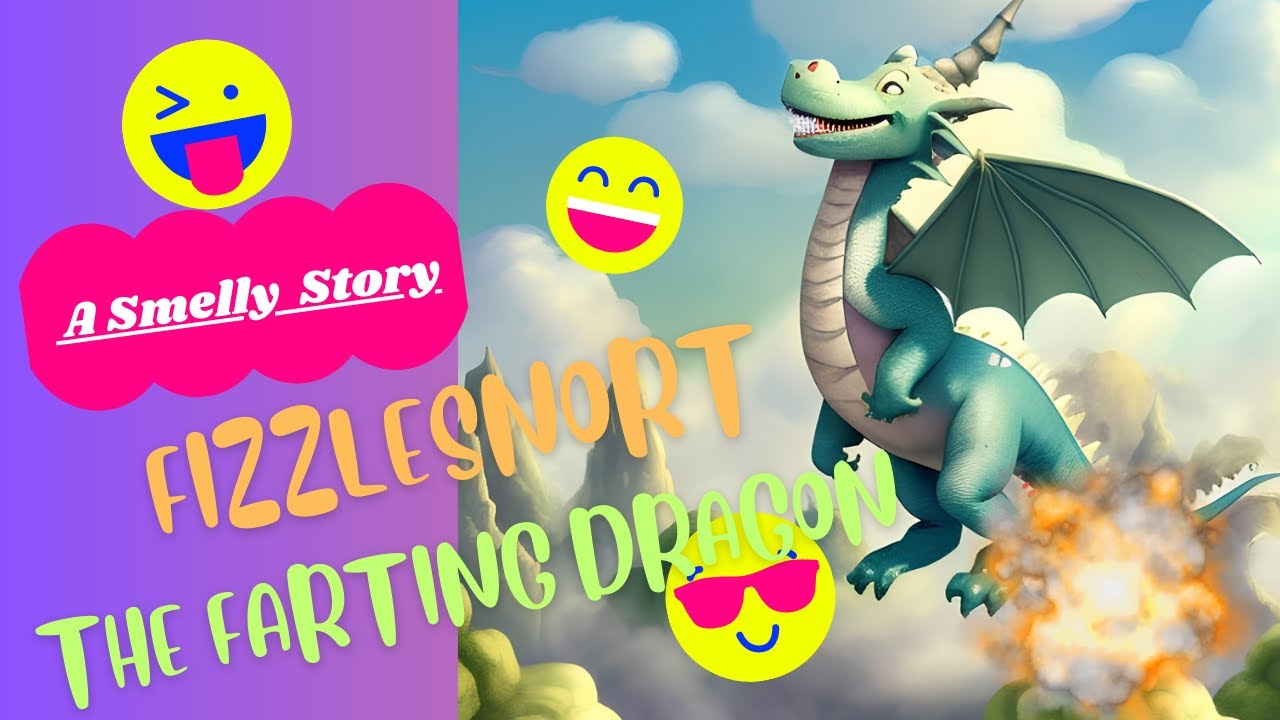 Fizzlesnort The Farting Dragon - YouTube