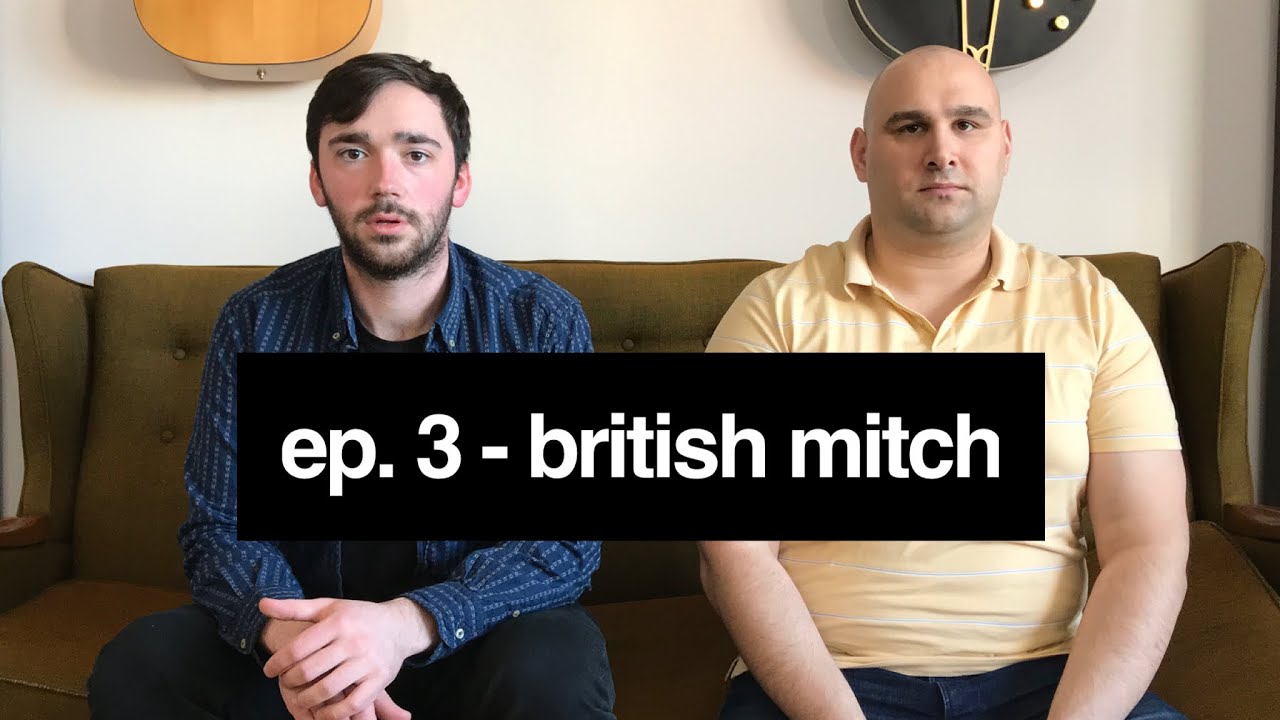Two Straight Men | Ep. 3 - British Mitch - YouTube