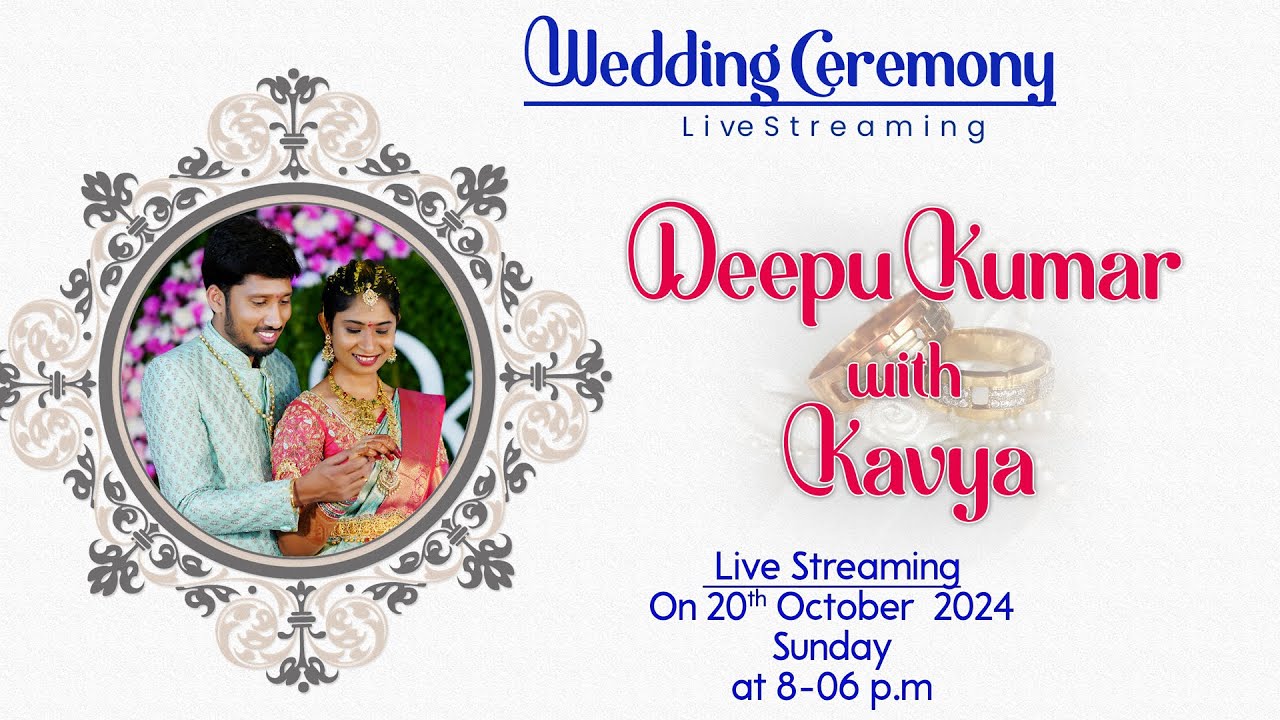 Deepu Kumar weds Kavya || Wedding Ceremony || Live Steaming || On 20th ...