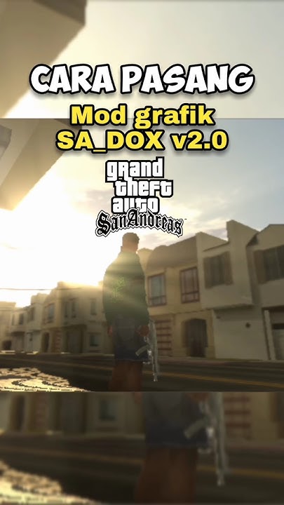 Cara pasang mod grafik SA_DOX 2.0 Grand Theft Auto San Andreas android #gta #saadox #tutorial # ...