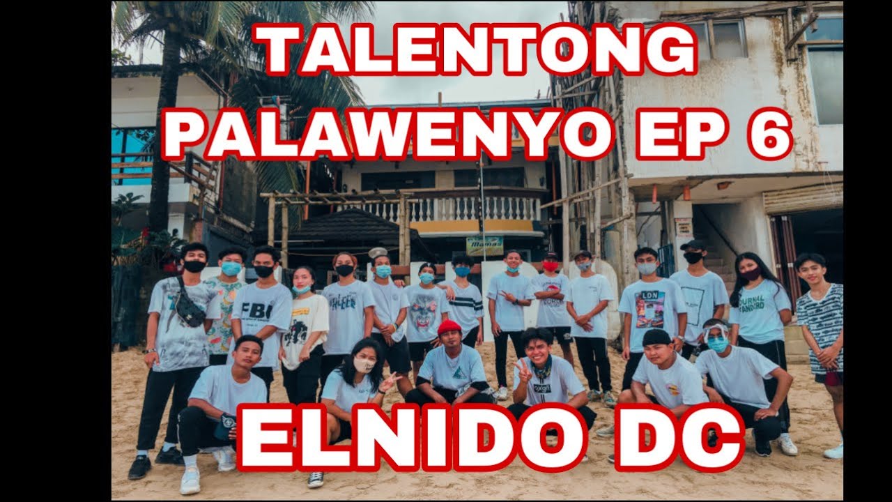 TALENTONG PALAWENYO EP 6 : ELNIDO PALAWAN - YouTube