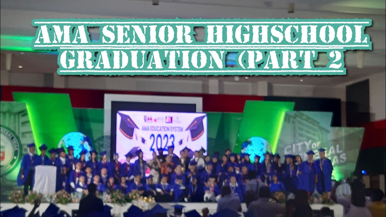 AMA COLLEGE CAVITE SHS GRADUATIONBATCH 2023 (part2) - YouTube