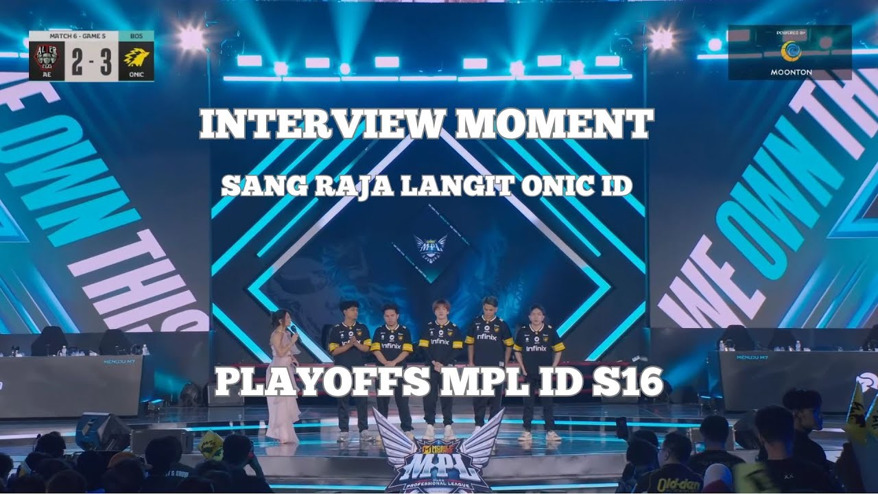 MOMENT INTERVIEW SANG RAJA LANGIT ONIC // UPPER BRACKET // PLAYOFFS MPL ...