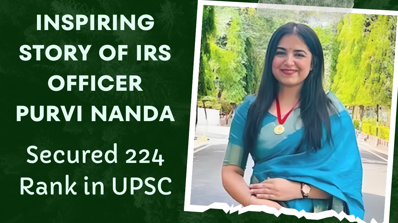 UPSC ASPIRANT IRS OFFICER PURVI NANDA Story from law graduate to IAS # ...