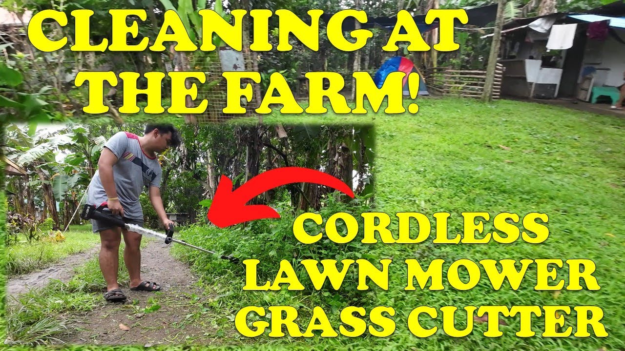 CLEANING AT THE FARM | CORDLESS LAWN MOWER GRASS CUTTER | FARM LIVING ...