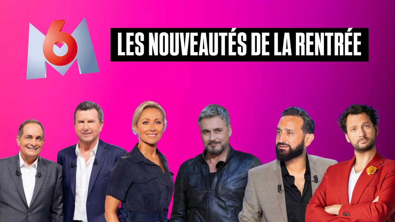 RENTREE DU GROUPE M6 : Quelles nouveautés pour la rentrée 2025 - 2026 ...