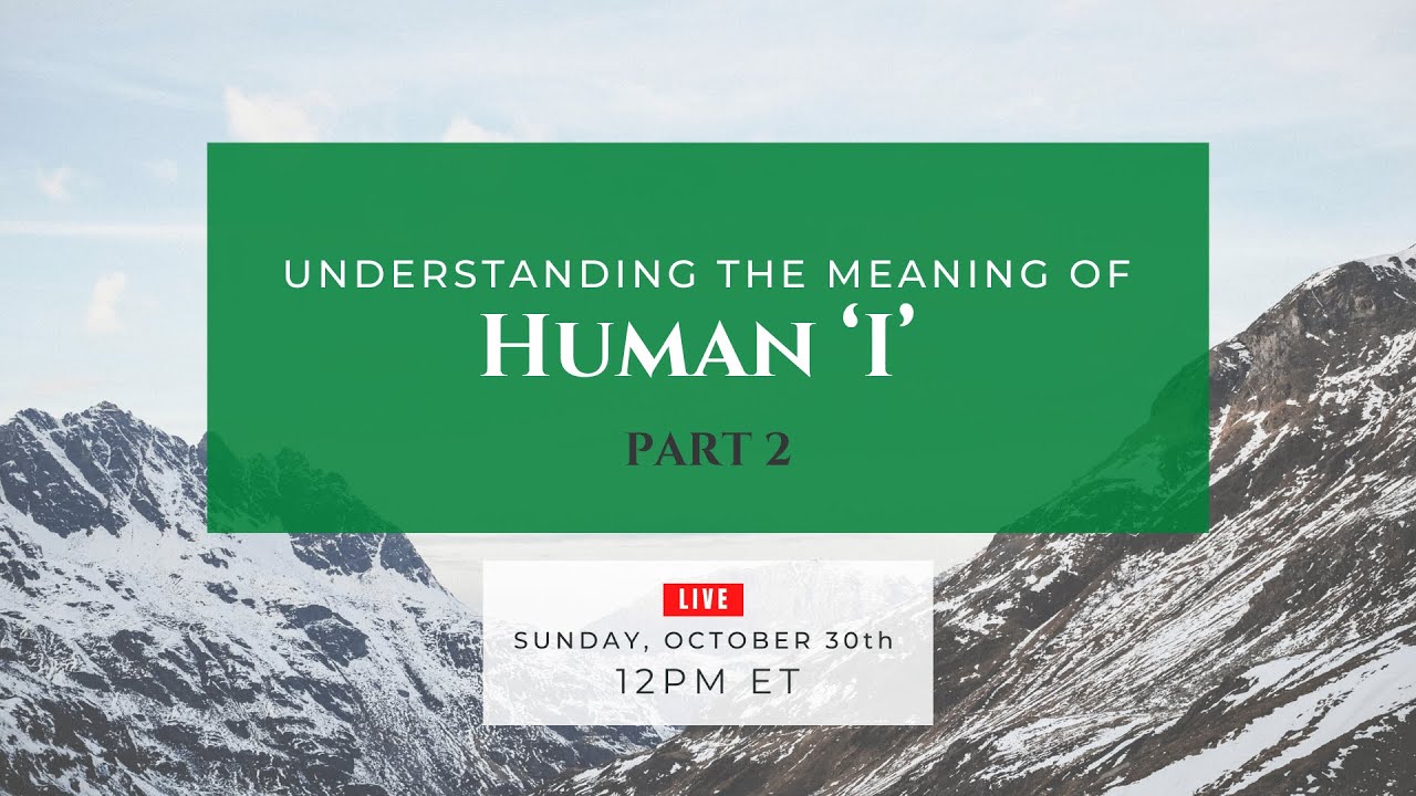 Understanding The Meaning Of Human I Part 2 YouTube understanding-the-meaning-of-human-i-part-2-youtube