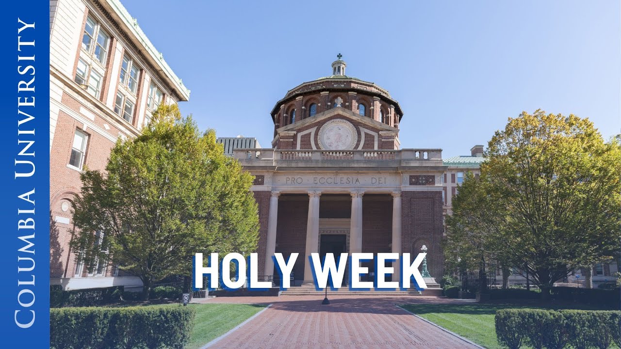 Holy Week at Columbia - YouTube