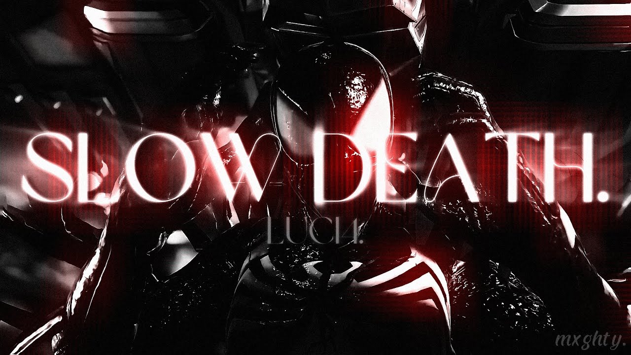 slow death. - YouTube