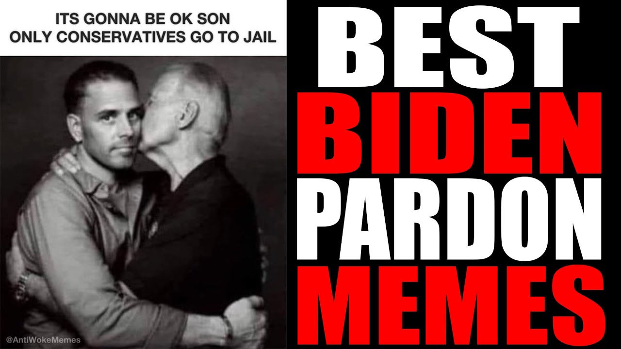 BEST JOE BIDEN PARDONS HUNTER MEMES GOING VIRAL - YouTube