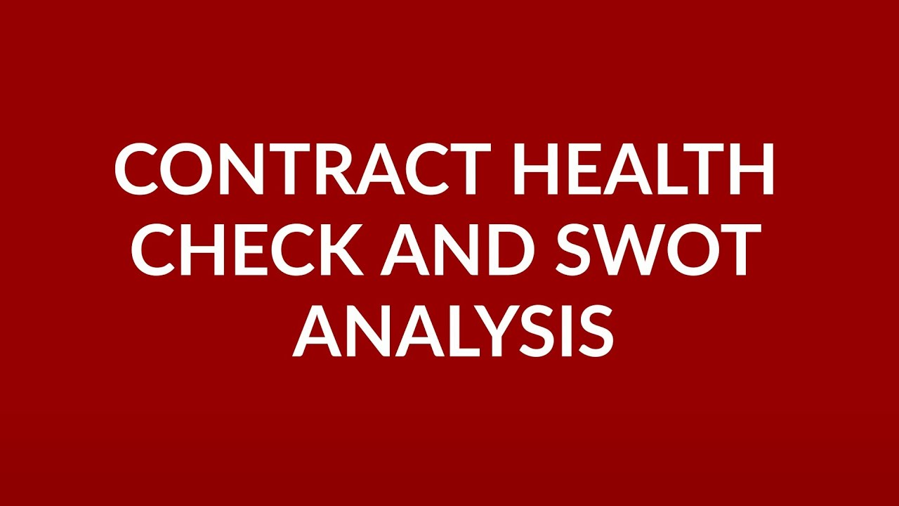 Contract Health Check and SWOT Analysis & Performance Management and ...