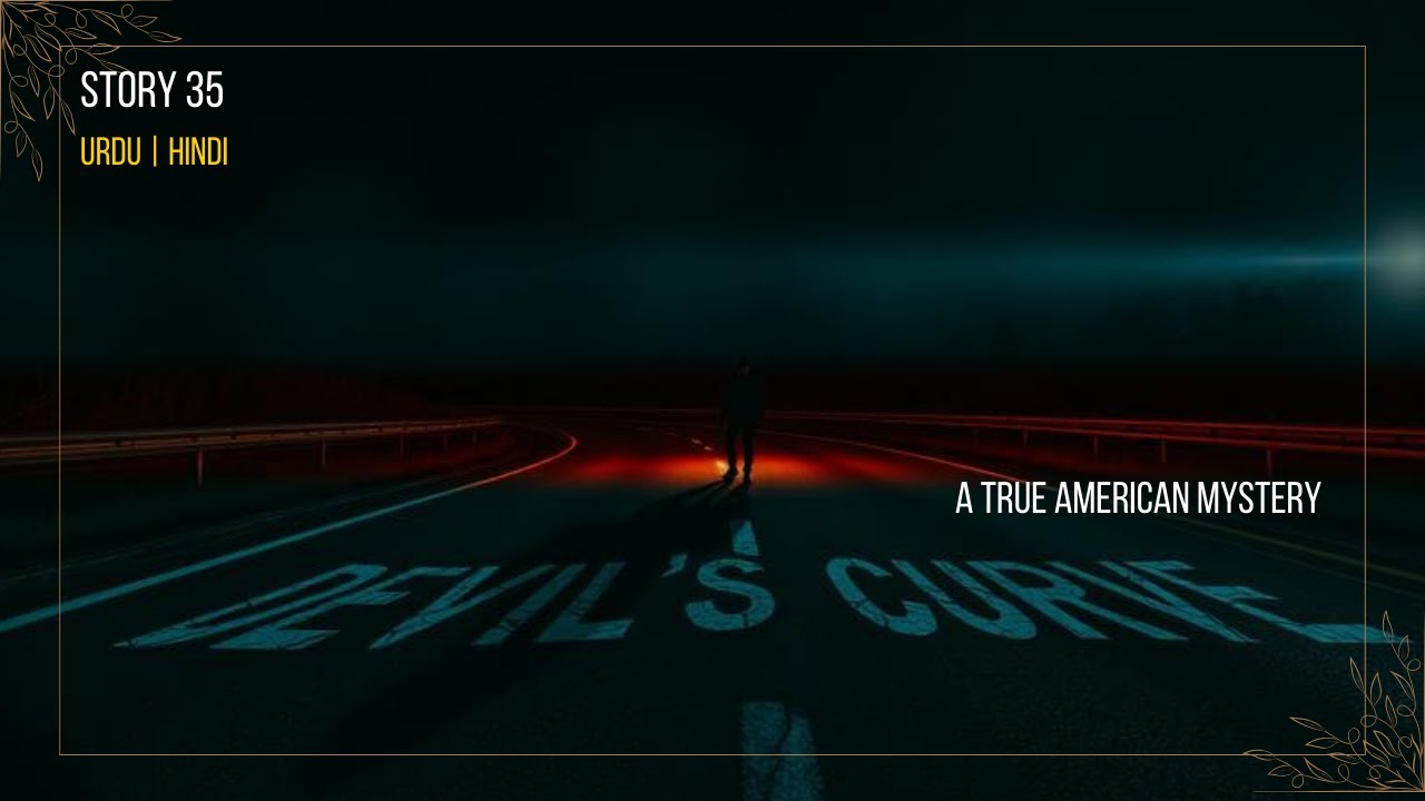 STORY 35: Devil’s Curve — America’s Deadliest Unfinished Road | Urdu ...