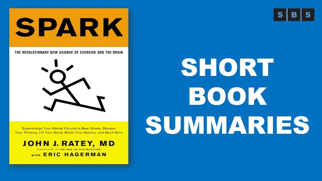 Short Book Summary of Spark The Revolutionary New Science of Exercise ...