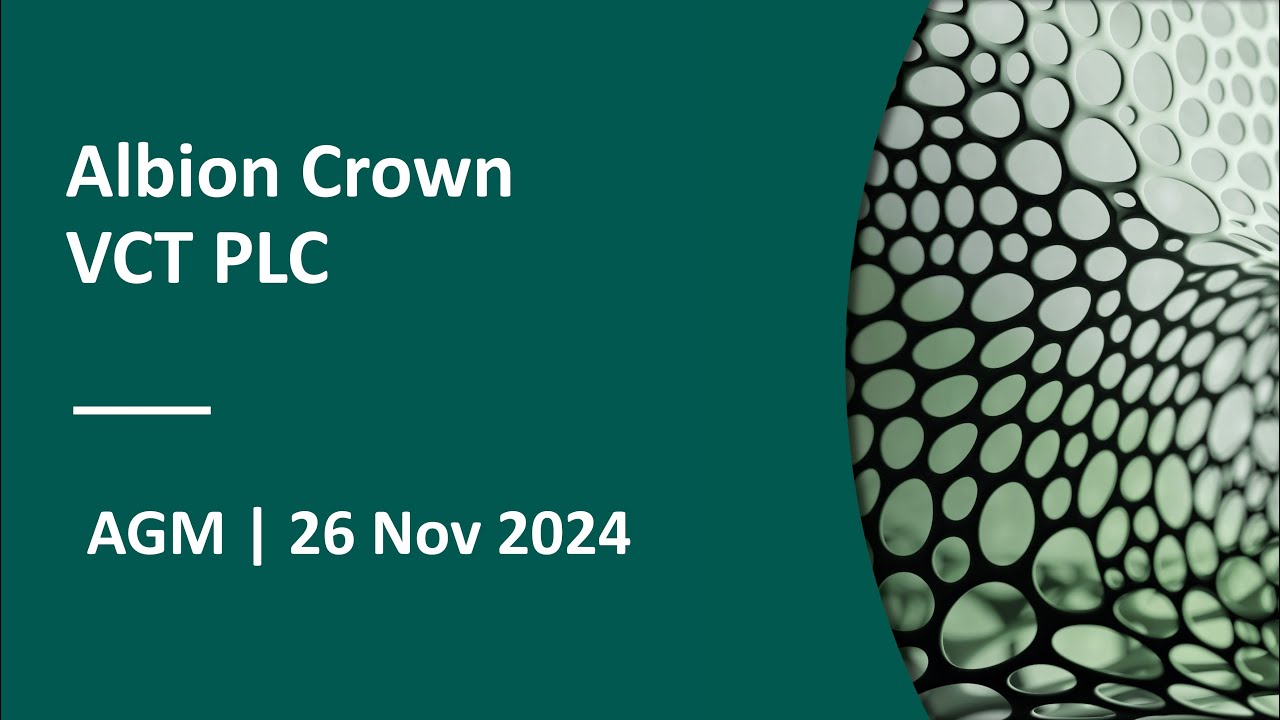 Albion Crown VCT PLC AGM - November 2024 - YouTube