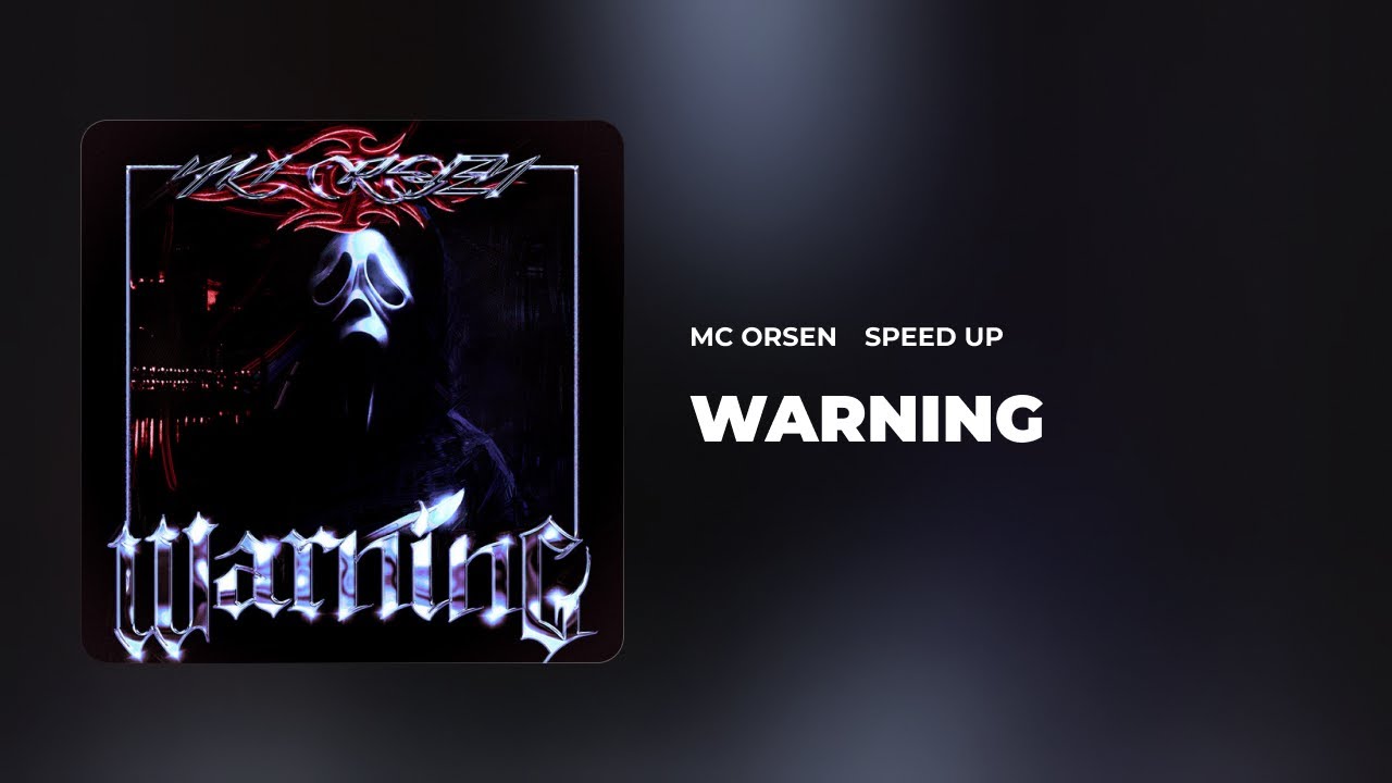 MC ORSEN - WARNING (speed up) - YouTube